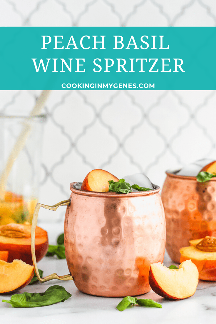 The Best Peach Basil Wine Spritzer (White Wine) - Cooking in my Genes