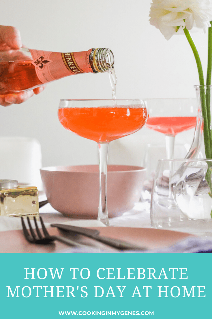 How to Celebrate Mother's Day at Home - Cooking in my Genes