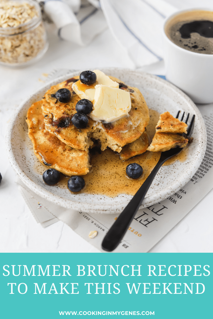 Summer Brunch Recipes to Make This Weekend - Cooking in my Genes