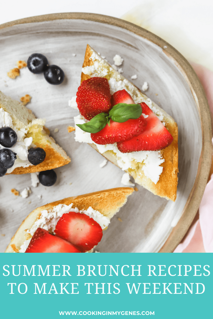 Summer Brunch Recipes to Make This Weekend - Cooking in my Genes