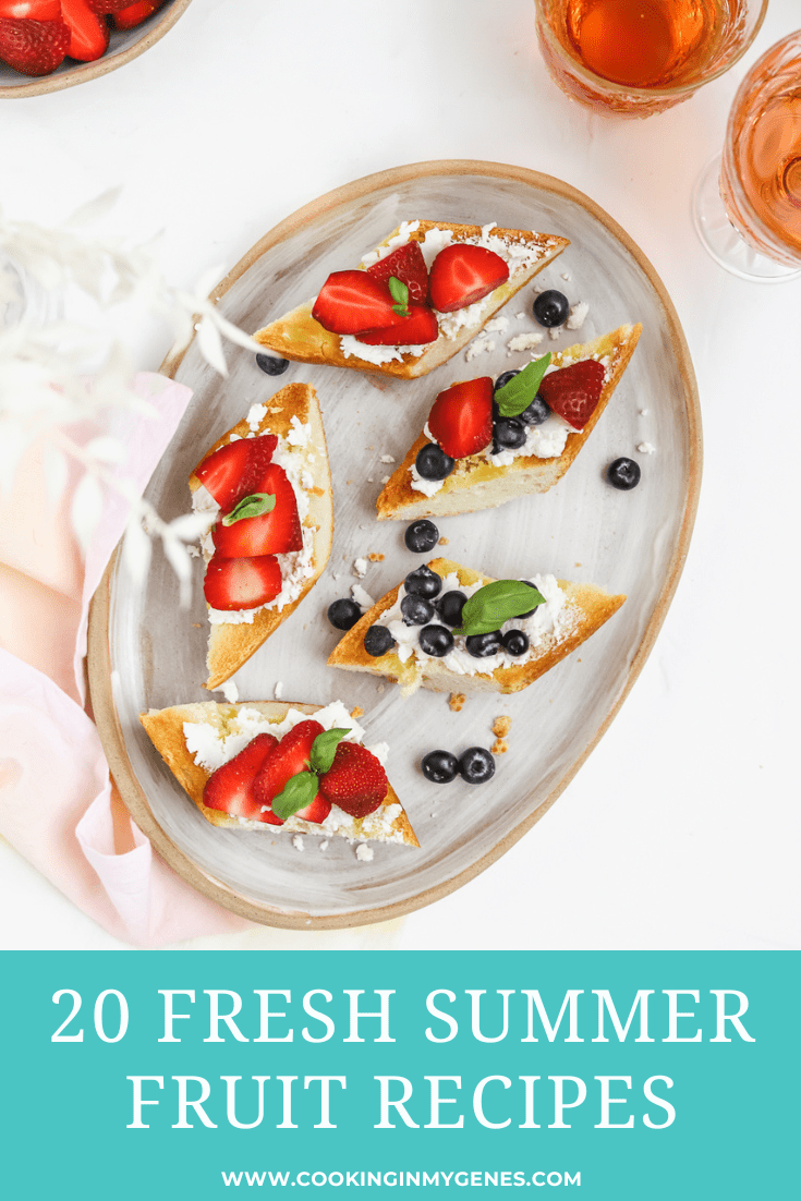 20 Fresh Summer Fruit Recipes to Make this Season - Cooking in my Genes