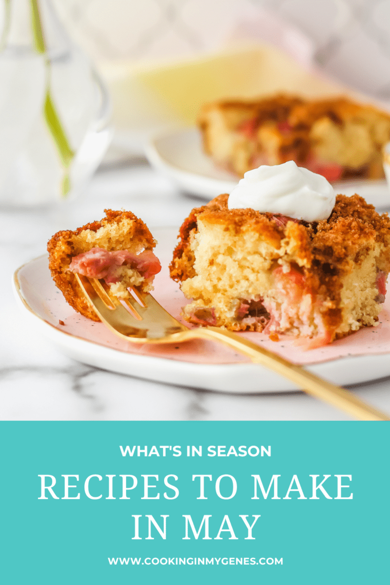 Seasonal Recipes to Make in May - Cooking in my Genes