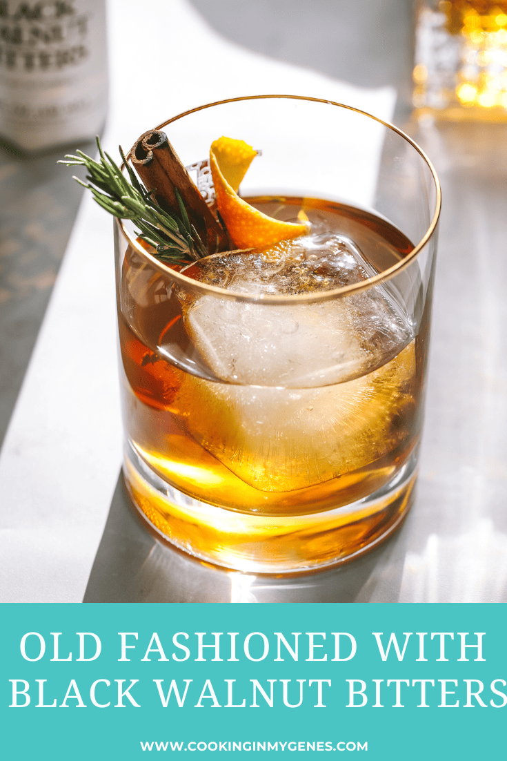 Old Fashioned Cocktail with Black Walnut Bitters - Cooking in my Genes