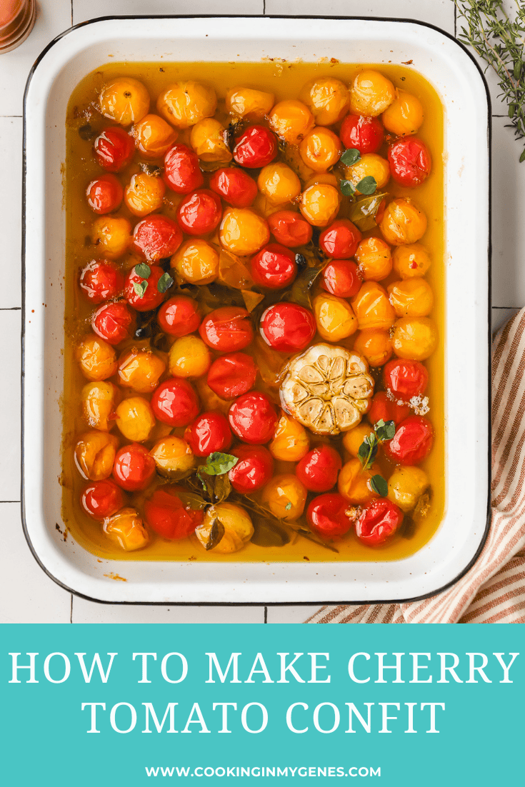 How to Make Roasted Cherry Tomato Confit with Herbs - Cooking in my Genes